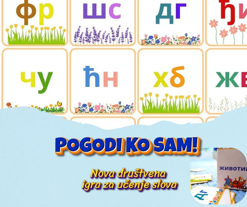 NAPRAVI DRUŠTVENU IGRU ZA UČENJE SLOVA ĆIRILICE – POGODI KO SAM! - Ljubav se piše MAMA
