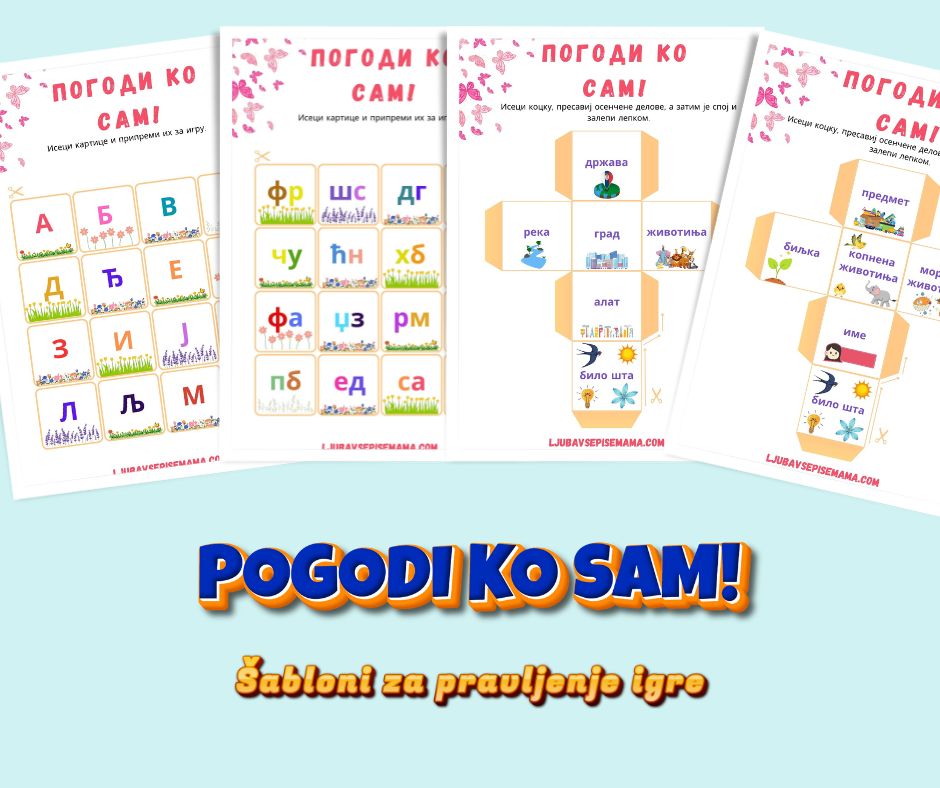 NAPRAVI DRUŠTVENU IGRU ZA UČENJE SLOVA ĆIRILICE – POGODI KO SAM! - Ljubav se piše MAMA